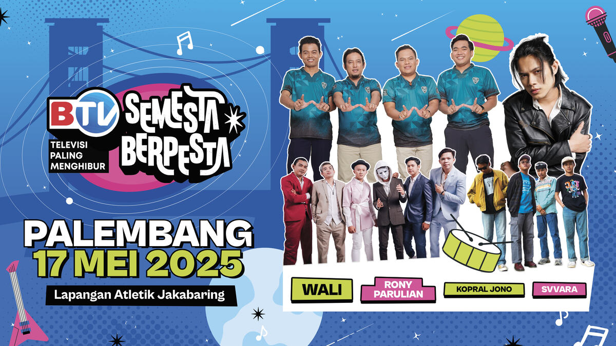 BTV Semesta Berpesta 2025 Siap Hentak 6 Kota: Perpaduan Musik, Budaya ...