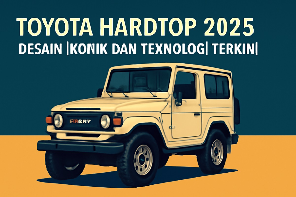 Harga Toyota Hardtop 2025 di Berbagai Negara: Legenda Hadir Dengan ...