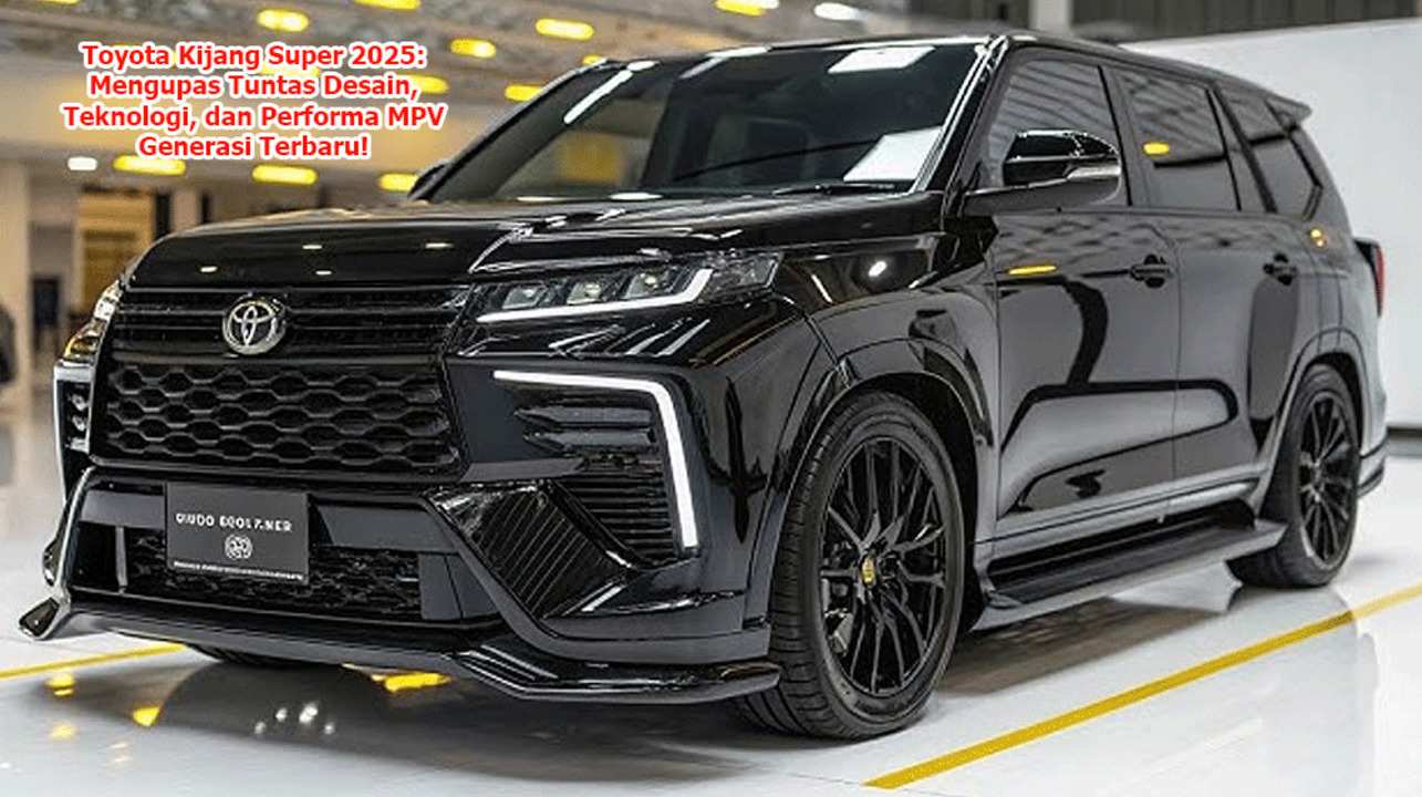 Toyota Kijang Super 2025: Mengupas Tuntas Desain, Teknologi, dan ...