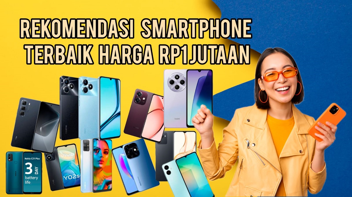 Rekomendasi Smartphone Terbaik dengan Harga Rp1 Jutaan yang Punya Spesifikasi Menarik
