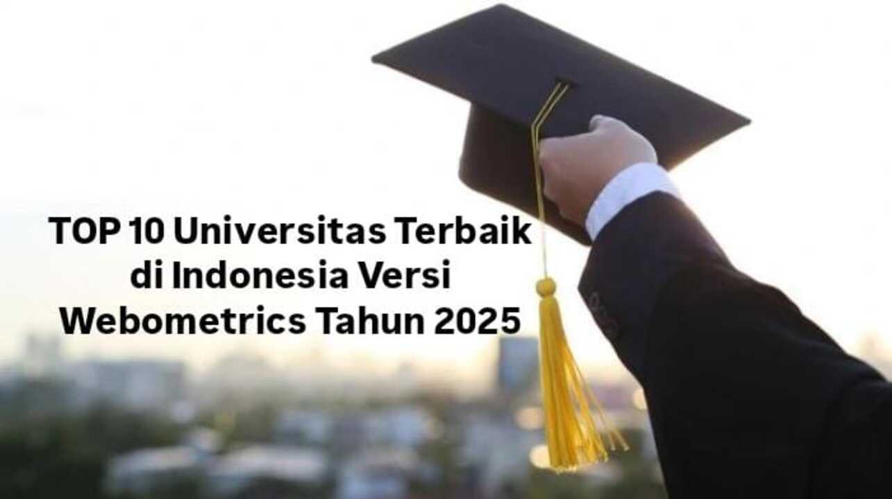 10 Universitas Terbaik di Indonesia Versi Webometrics Tahun 2025