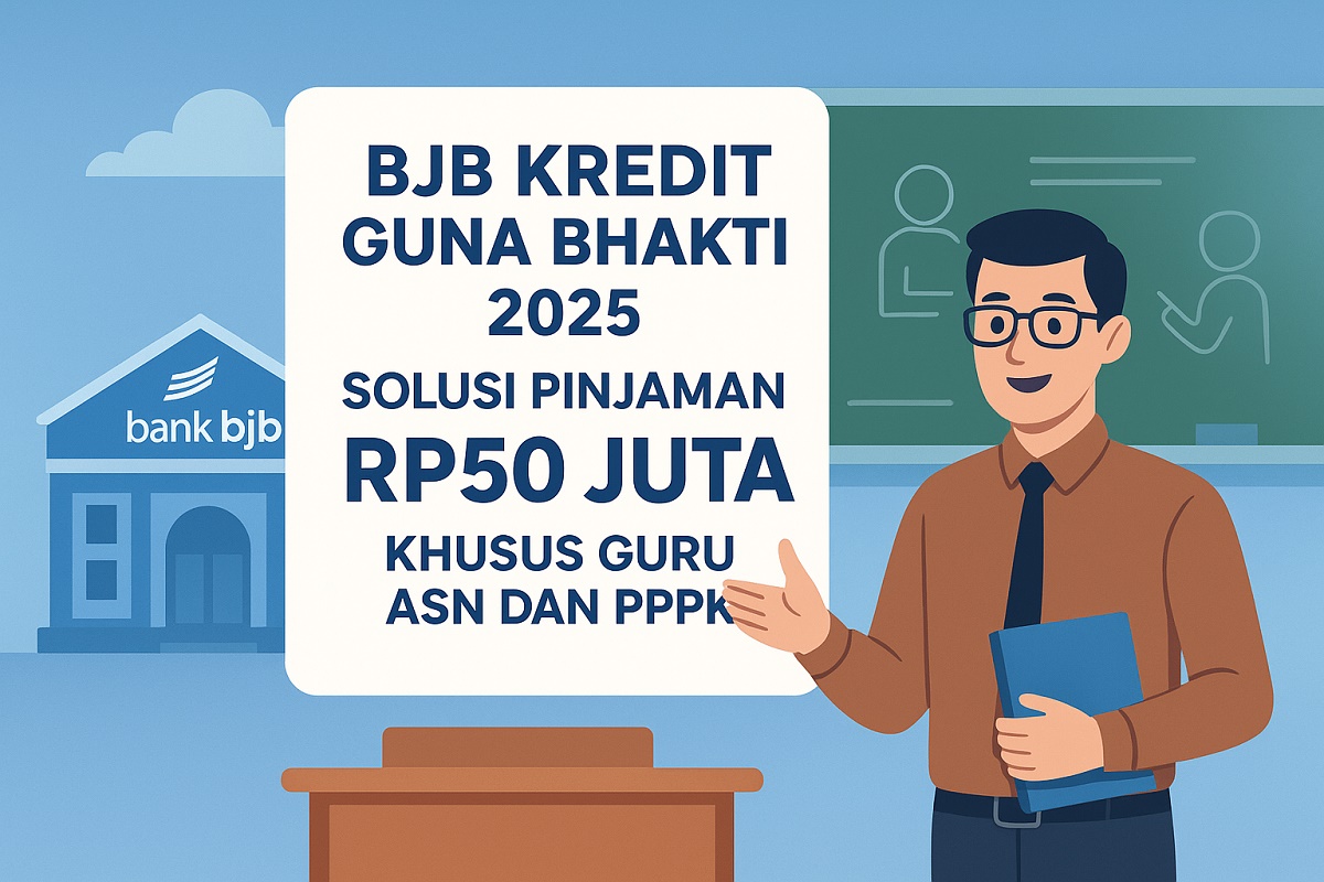 BJB Kredit Guna Bhakti 2025, Solusi Cerdas Pinjaman Rp50 Juta untuk ...