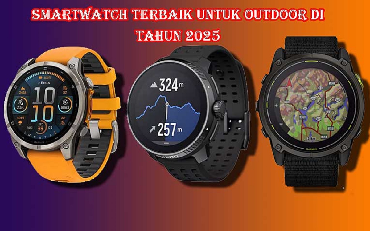 Smartwatch Terbaik untuk Outdoor di Tahun 2025, Pilihan Terbaik untuk ...